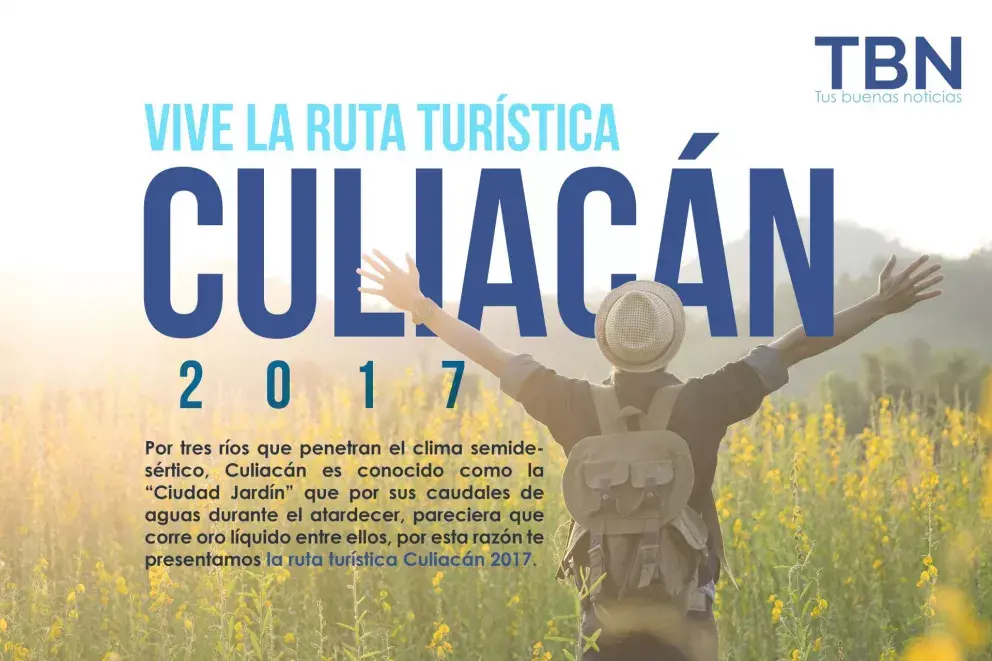 Vive la ruta turística Culiacán 2017 | Tus Buenas Noticias
